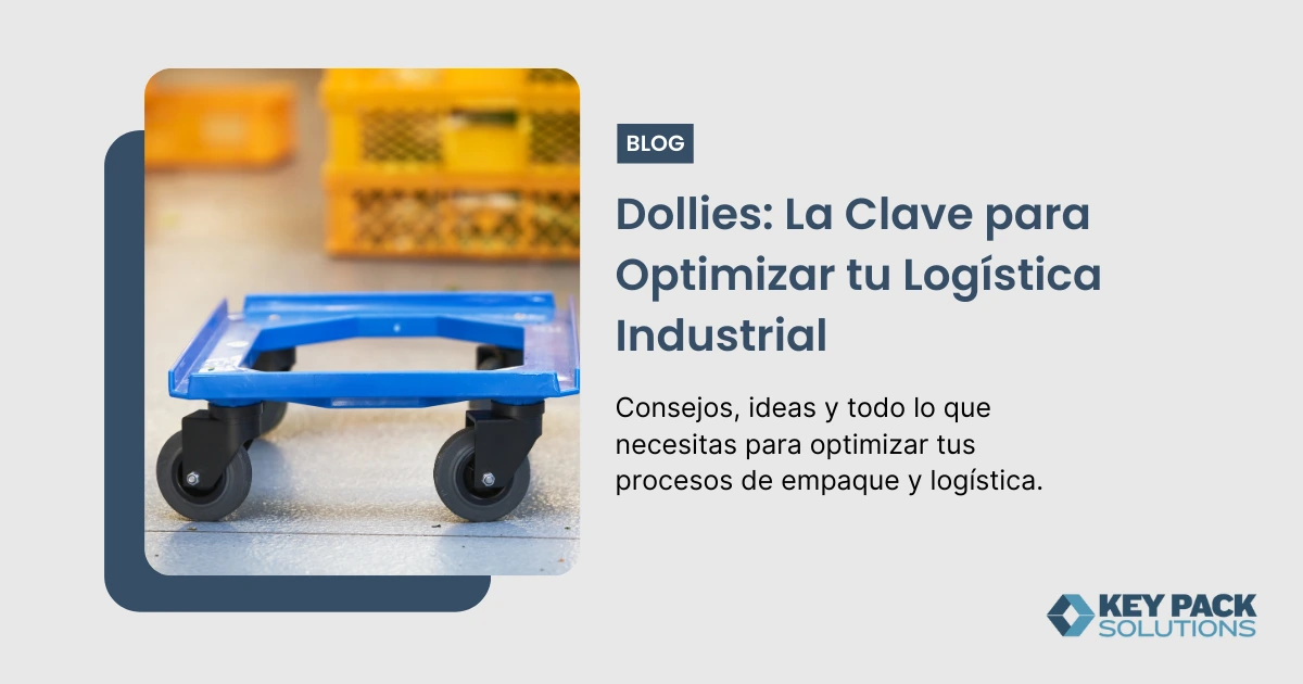¿Cómo Pueden los Dollies Optimizar tu Logística Industrial?