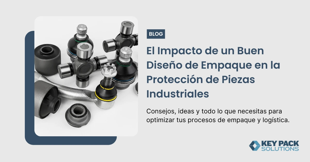 Diseño de Empaque Industrial: Protección y Optimización Logística